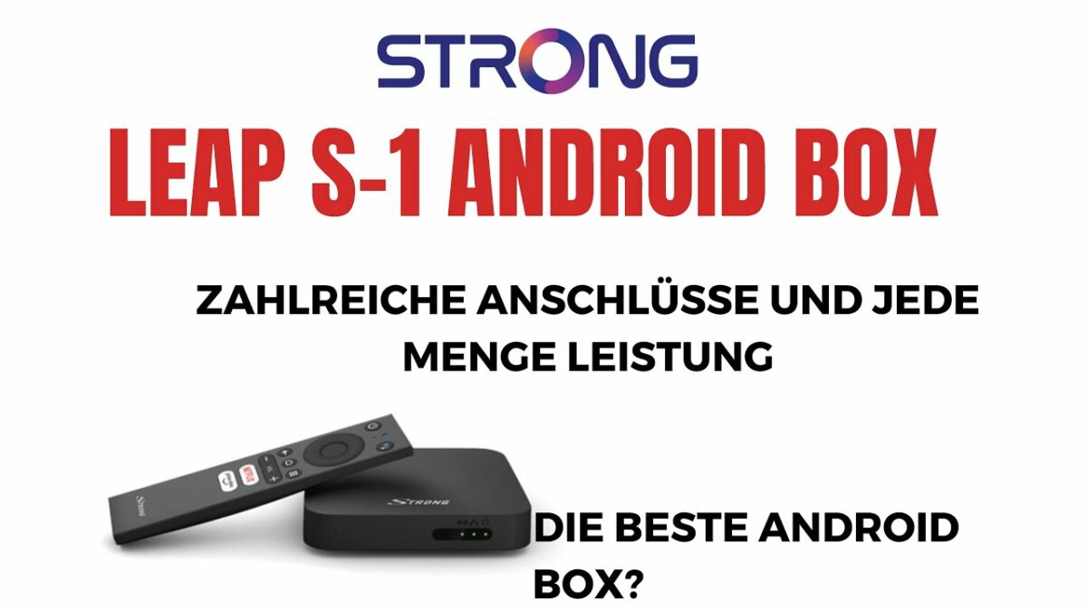 Strong Android Box Leap -S1 die beste Android Box?