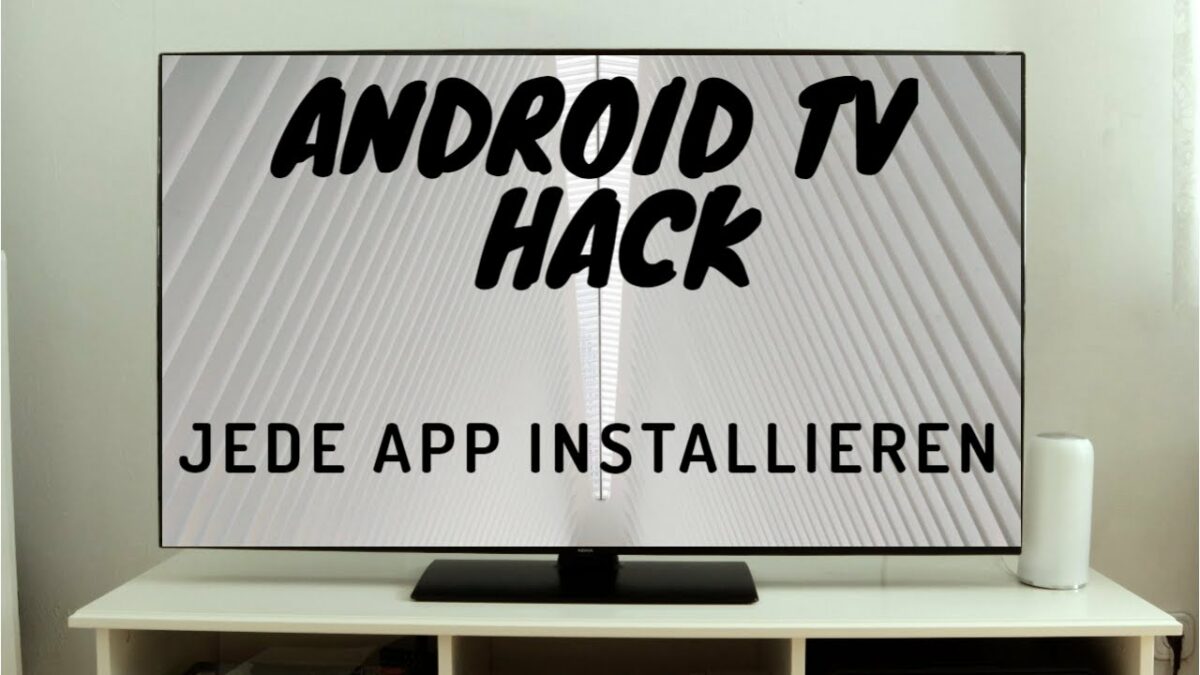 Android TV HACK jede App installieren
