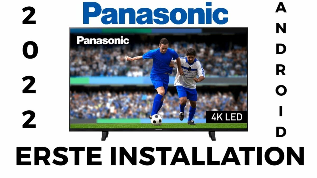 Panasonic Android TV 2022 Erste Installation